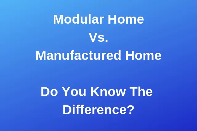 What Is The Difference Between A Manufactured And A Modular Home ...